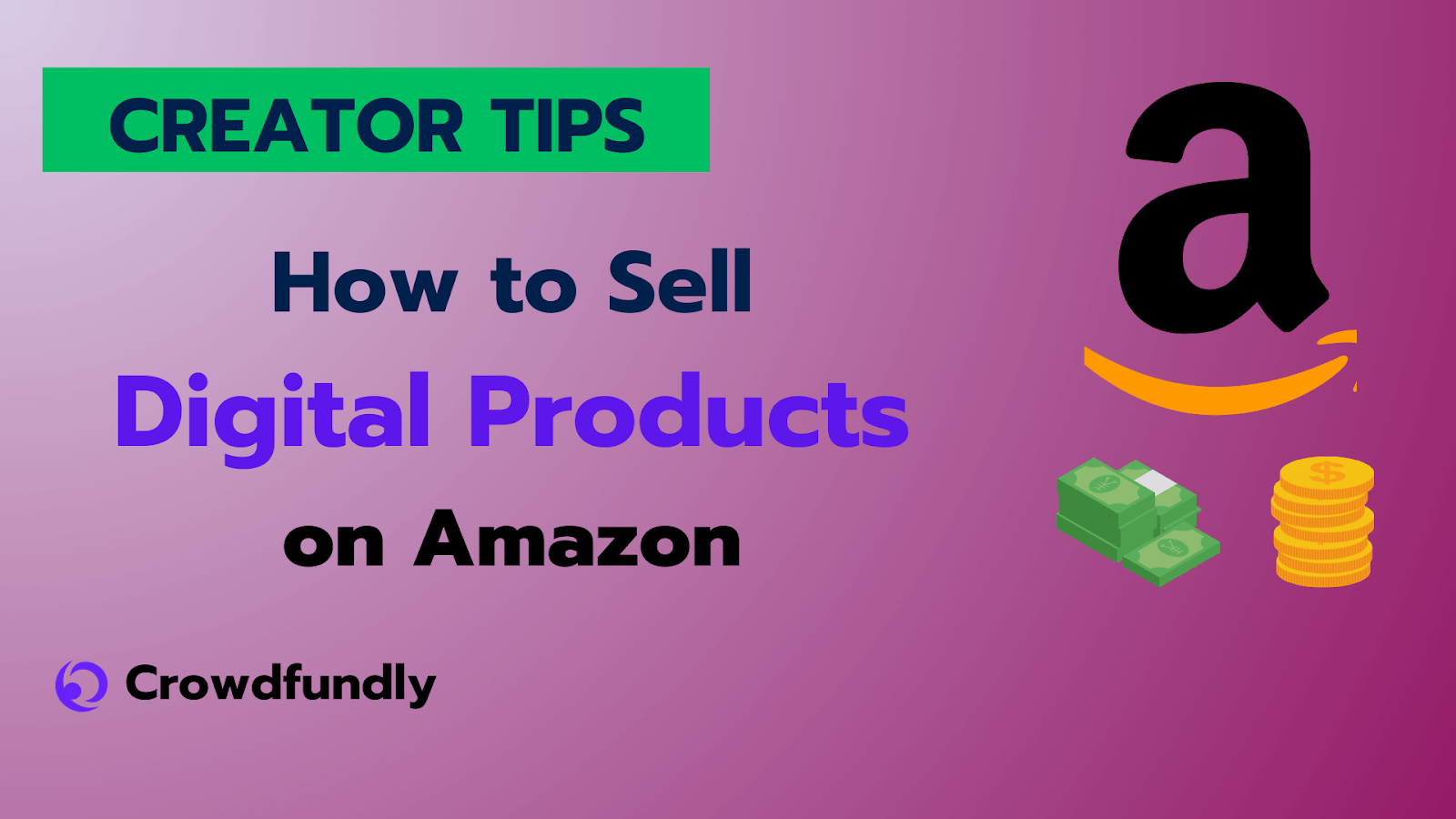 How To Sell Digital Products On Amazon 7 Step Guide